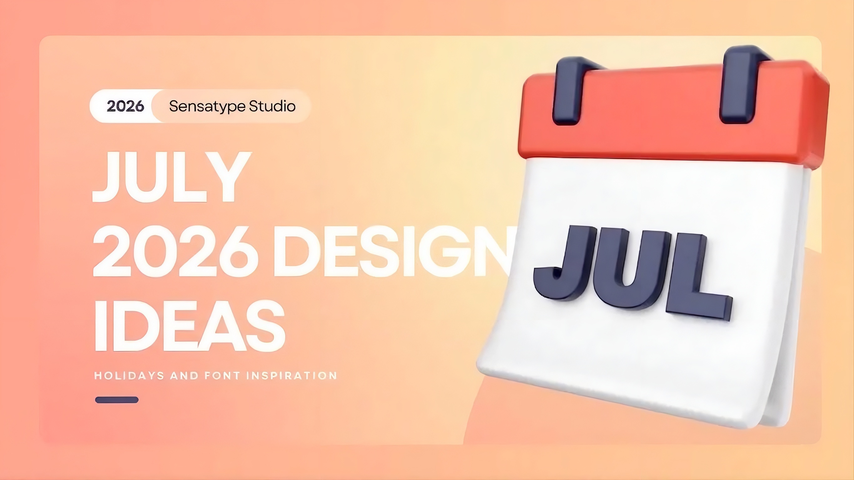 July 2026 Design Ideas, Holidays, and Font Inspiration